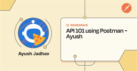 Api 101 Using Postman Ayush Postman Api Network