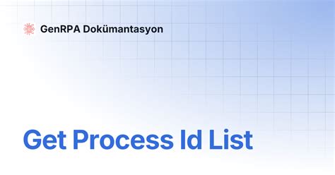 Get Process Id List Genrpa Dokümantasyon Get Process Id List Genrpa Dokümantasyon