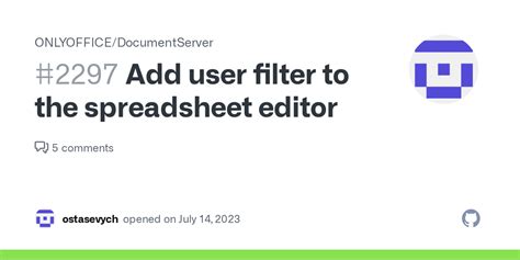 Add User Filter To The Spreadsheet Editor · Issue 2297 · Onlyofficedocumentserver · Github