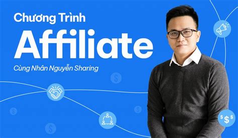 ChƯƠng TrÌnh Affiliate CÙng NhÂn NguyỄn Sharing