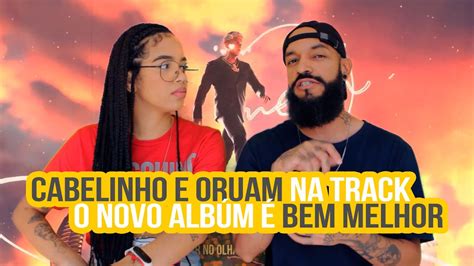 MC CABELINHO BEM MELHOR FT ORUAM NA ATIVIDADE REACT 484 YouTube