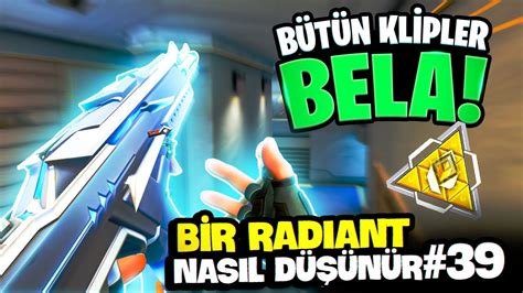 FULL BELA Valorant Bir Radiant Nasıl Düşünür bölüm YouTube