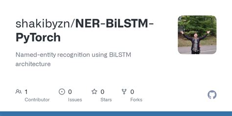 Github Shakibyznner Bilstm Pytorch Named Entity Recognition Using Bilstm Architecture