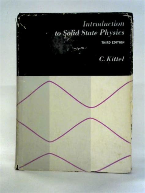 Introduction To Solid State Physics By Charles Kittel Good World Of Rare Books