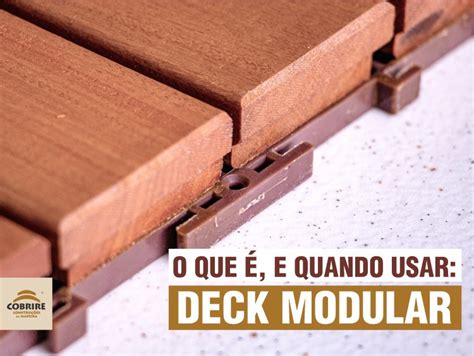 O que é e quando usar o deck de madeira modular Cobrire