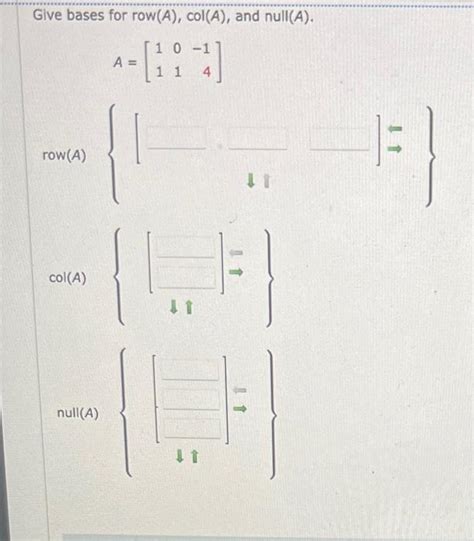 solved give bases for row a col a and null a