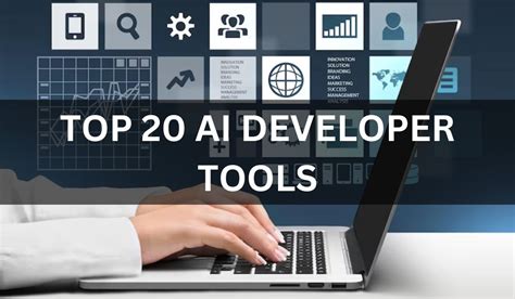 Top 20 Ai Developer Tools For Building Intelligent Applications