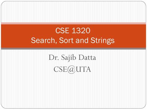 CSE 1320 Search Sort And Strings Ppt Download