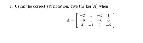 Solved 1 Using The Correct Set Notation Give The Kera