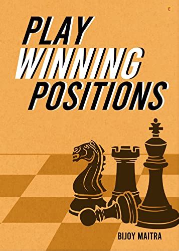 Play Winning Positions EBook Maitra Bijoy Amazon In Kindle Store