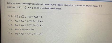 Solved In The Minimum Spanning Tree Problem Formulation The