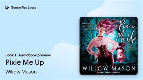 Pixie Me Up Book 1 By Willow Mason · Audiobook Preview Youtube