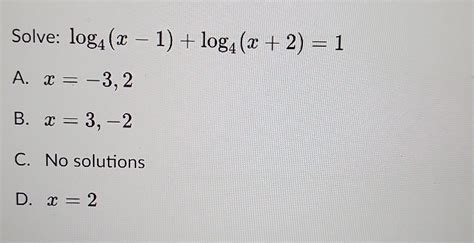 solved solve log4 x−1 log4 x 2 1 a x −3 2 b x 3 −2 c
