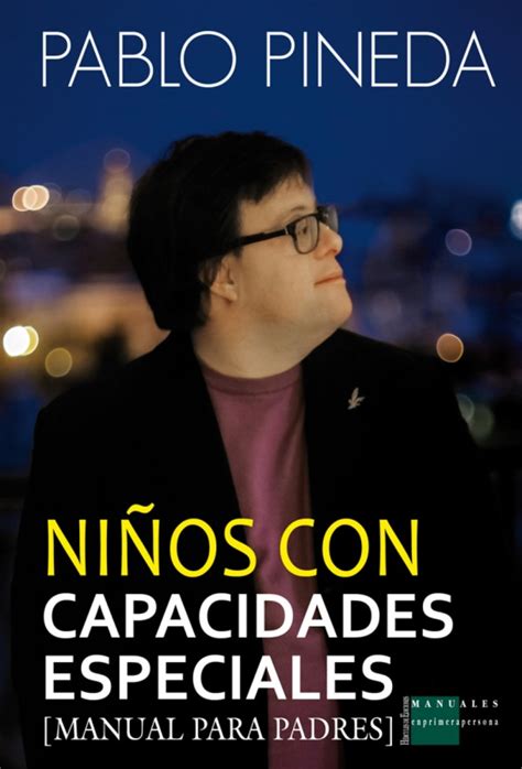 PresentaciÓn Del Libro De Pablo Pineda “niÑos Con Capacidades
