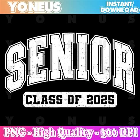 Class Of 2025 Senior 2025 Graduation 2025 Back To School Png Back To