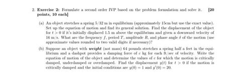 Solved 2 Exercise 2 Formulate A Second Order Ivp Based On
