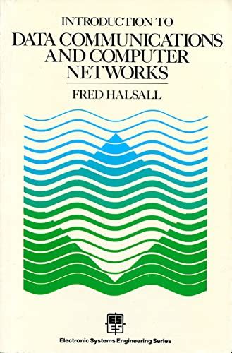 Introduction To Data Communications And Computer Networks Halsall