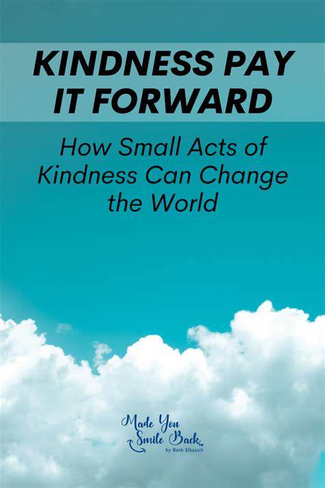 Kindness Pay It Forward: How Small Acts of Kindness Can Change the World - Made You Smile Back