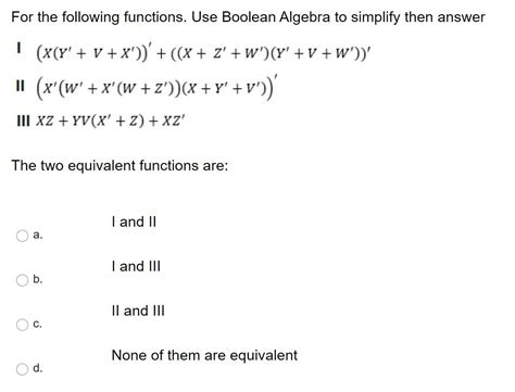 Solved For The Following Functions Use Boolean Algebra To Chegg