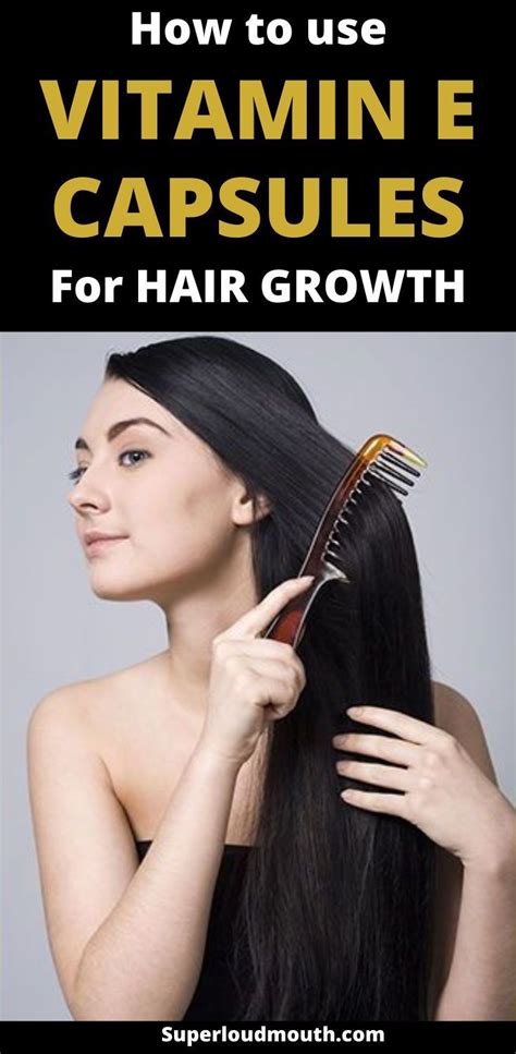 Vitamin E Capsules For Hair Growth How To Use Superloudmouth
