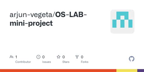 GitHub Arjun Vegeta OS LAB Mini Project