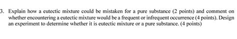Solved 3 Explain How A Eutectic Mixture Could Be Mistaken