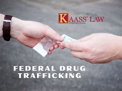 Federal Drug Trafficking Kaass Law