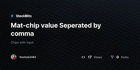 Mat Chip Value Seperated By Comma Stackblitz