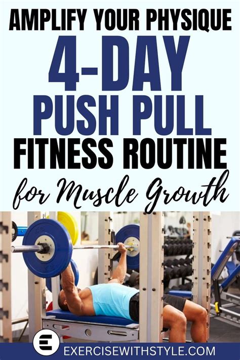 A Detailed Guide To The Best 4 Day Push Pull Workout Routine In 2024