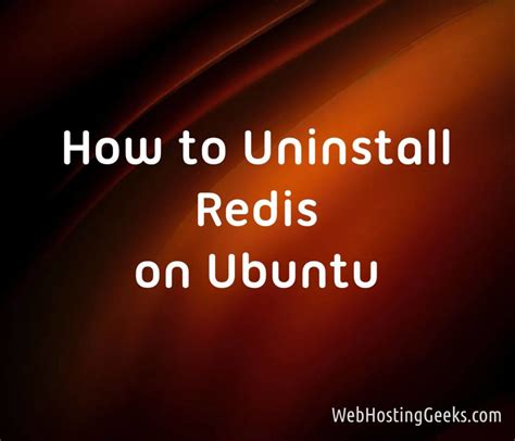 How To Uninstall Redis On Ubuntu Linux Tutorials For Beginners