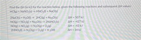 Solved Find The Δh In Kj For The Reaction Below Given The