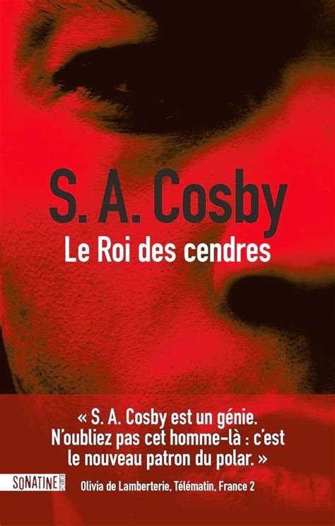 On Est Tout Feu Tout Flamme Pour Ce Nouveau Roman De S A Cosby Jdq