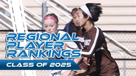 Tds Girls Regional Rankings Class Of 2025 Club Soccer Youth Soccer