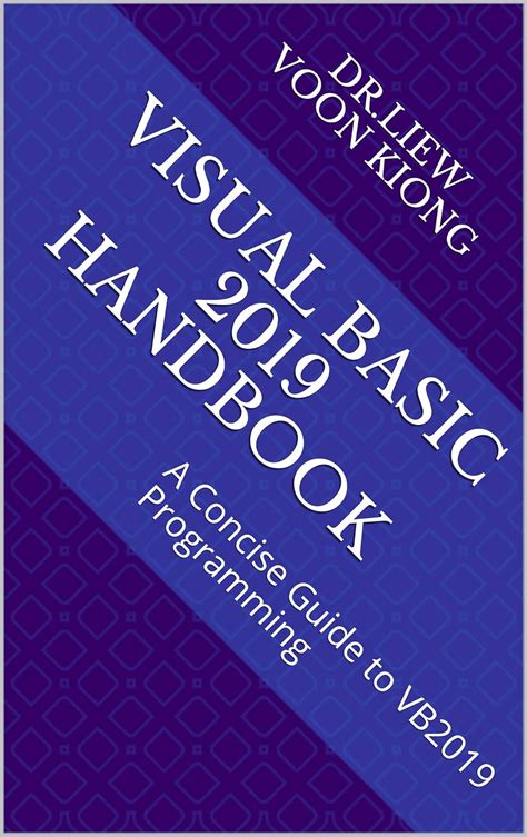Visual Basic 2019 Handbook A Concise Guide To Vb2019