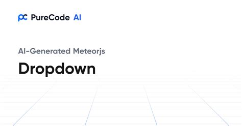 build great meteorjs dropdown components faster using ai tools