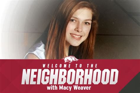 Welcome To The Neighborhood With Macy Weaver Arkansas Razorbacks
