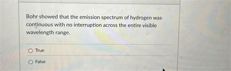 Solved Bohr Showed That The Emission Spectrum Of Hydrogen