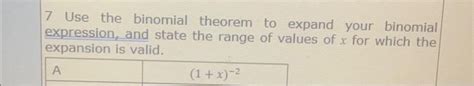 solved 7 use the binomial theorem to expand your binomial