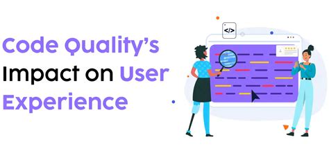 Impact Of Code Quality On User Experience And Performance