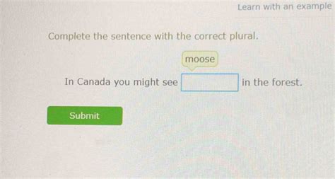 Solved Learn With An Example Complete The Sentence With The Correct