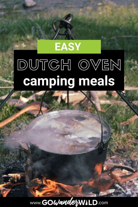 35 Hearty And Delicious Dutch Oven Camping Recipes Go Wander Wild