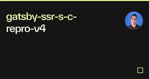 Gatsby Ssr S C Repro V4 Codesandbox