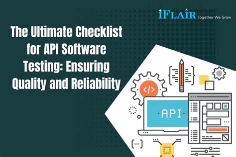 the ultimate checklist for api software testing ensuring quality and