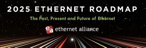 Ethernet Alliance Celebrates 10 Years Of Ethernet Roadmap Ethernet Alliance Posted On The