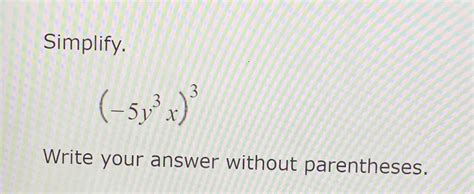 solved simplify 5y3x 3write your answer without