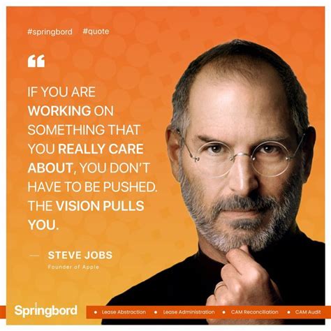 Steve Jobs Quote The Vision Pulls You