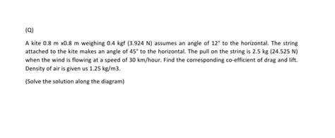 Solved A Kite 0 8 M0 8 M Weighing 0 4kgf 3 924 N Assumes Chegg