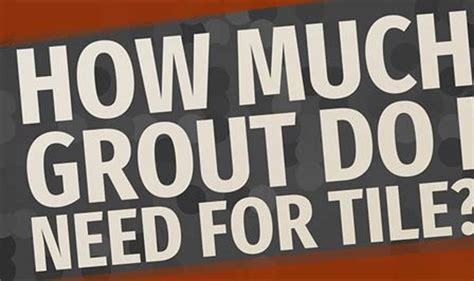 Uncover The Secrets Discover The Exact Grout Quantity You Need