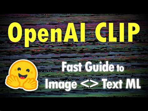 Free Video Intro To Multi Modal Ml With Openais Clip From James