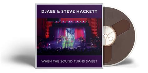 Djabe Djabe And Steve Hackett When The Sound Turns Sweet 4 Track